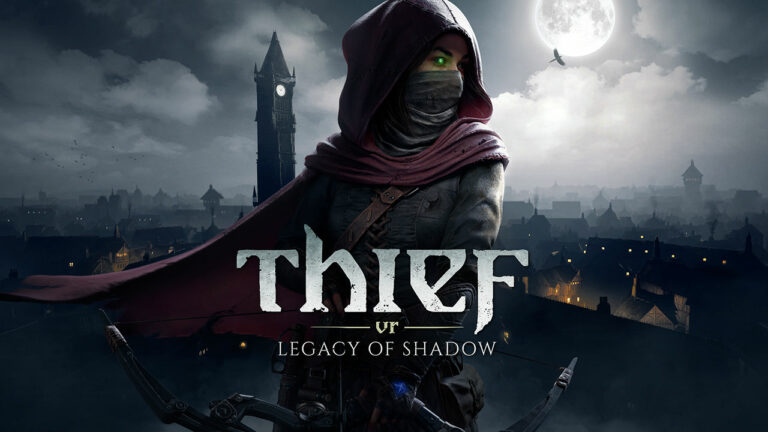 Thief VR: Legacy of Shadow est désormais disponible